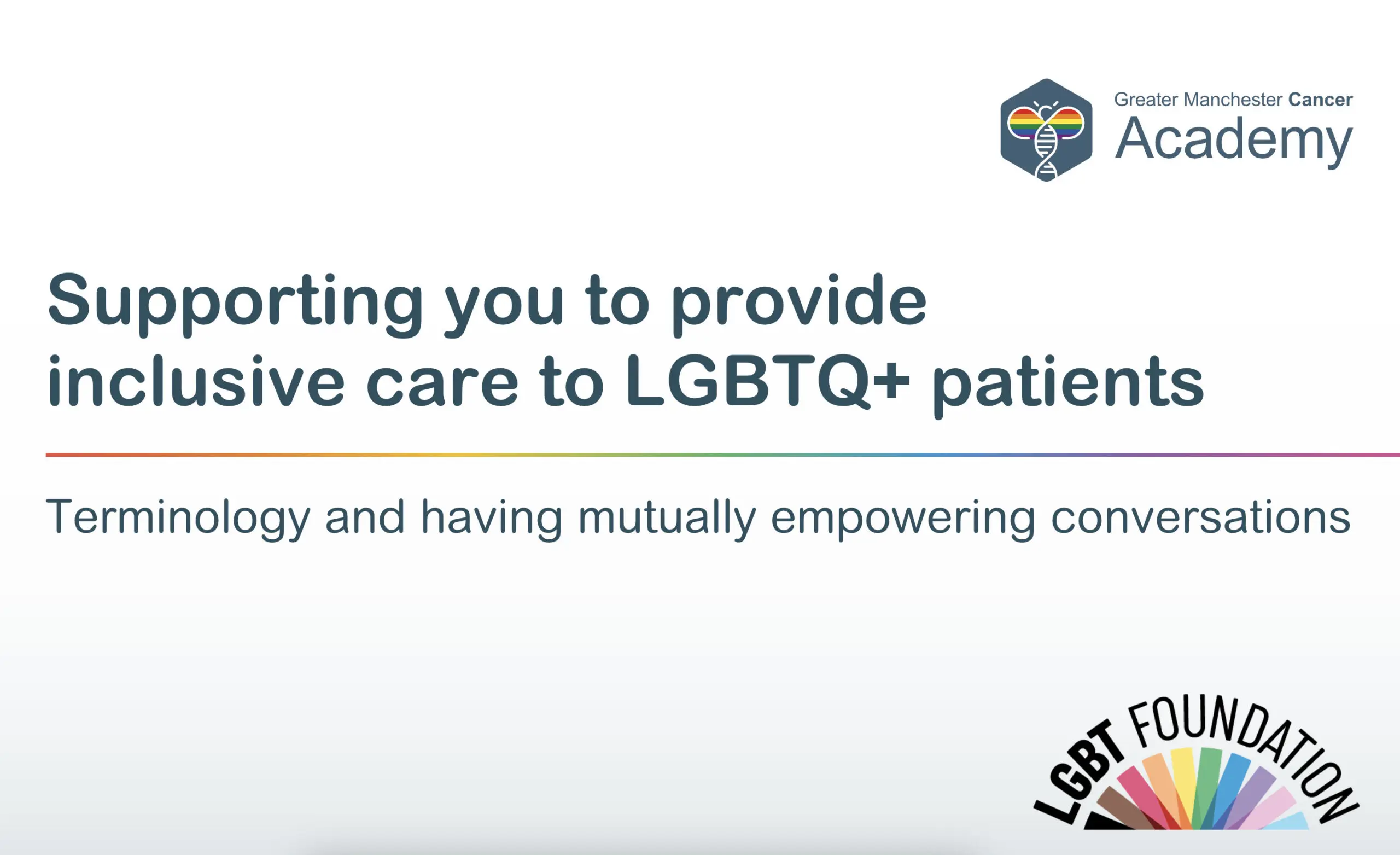 LGBTQ+ Inclusive Communication – Greater Manchester Cancer Academy